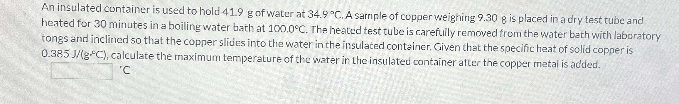 Solved An insulated container is used to hold 41.9g ﻿of | Chegg.com