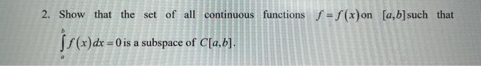 Solved 2. Show that the set of all continuous functions | Chegg.com