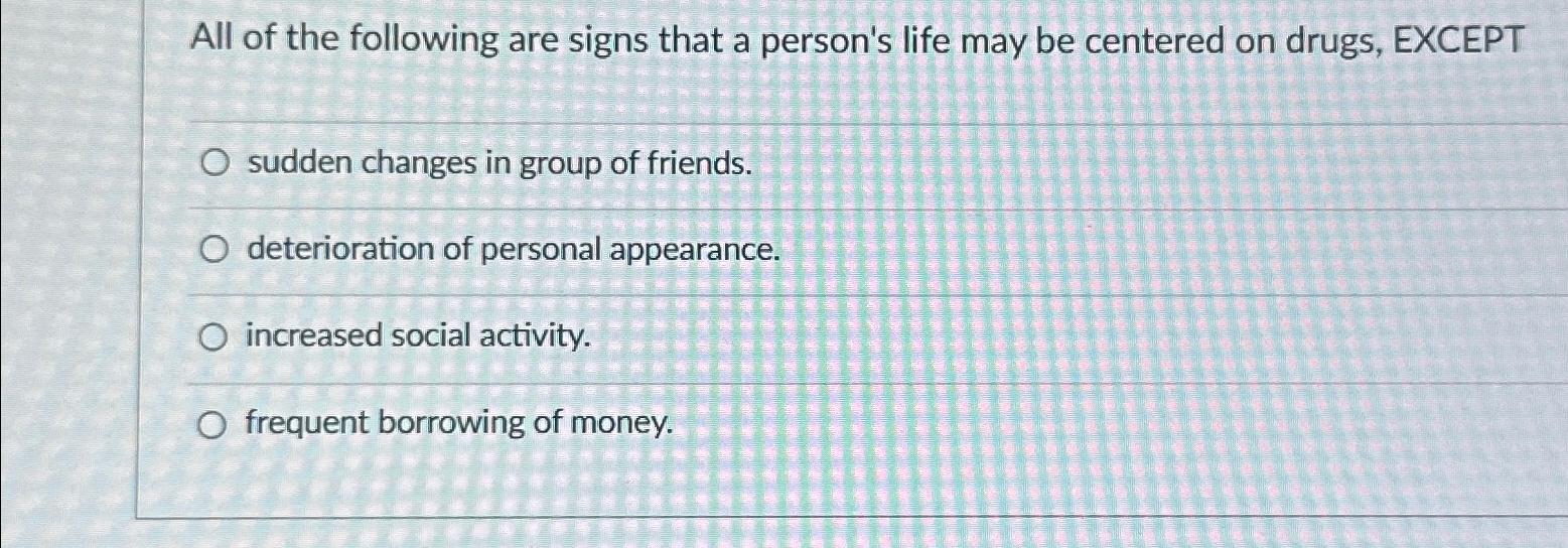 Solved All of the following are signs that a person's life | Chegg.com