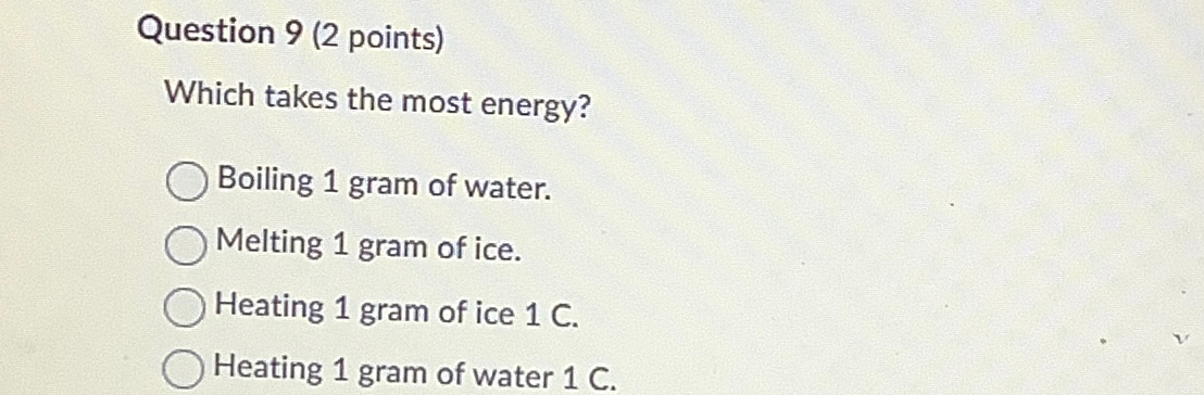 Solved Question 9 (2 ﻿points)Which takes the most | Chegg.com