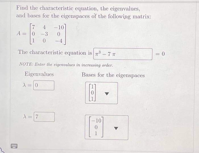 Solved Find the characteristic equation, the eigenvalues, | Chegg.com