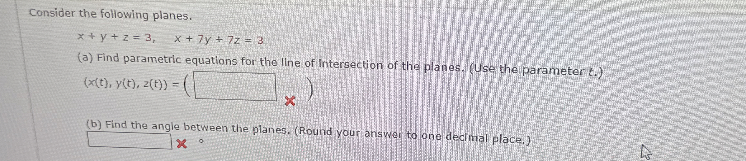 Solved Consider the following planes.x+y+z=3,x+7y+7z=3(a) | Chegg.com