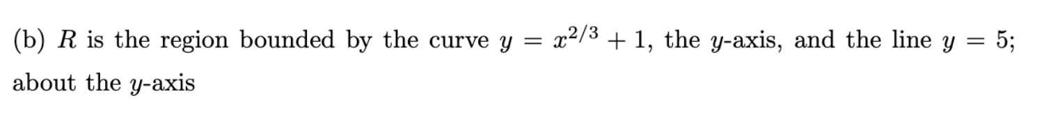 Solved (b) R ﻿is the region bounded by the curve y=x23+1, | Chegg.com