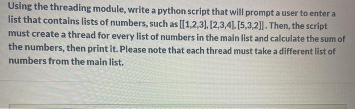 Solved Using The Threading Module Write A Python Script