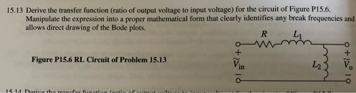 Solved 15.13 Derive the transfer function (ratio of output | Chegg.com