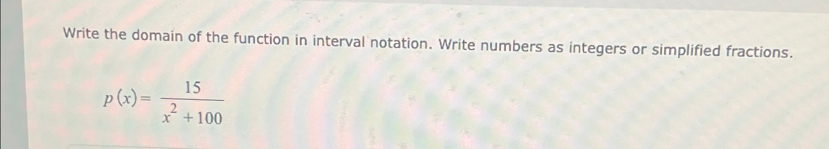 Solved Write the domain of the function in interval | Chegg.com
