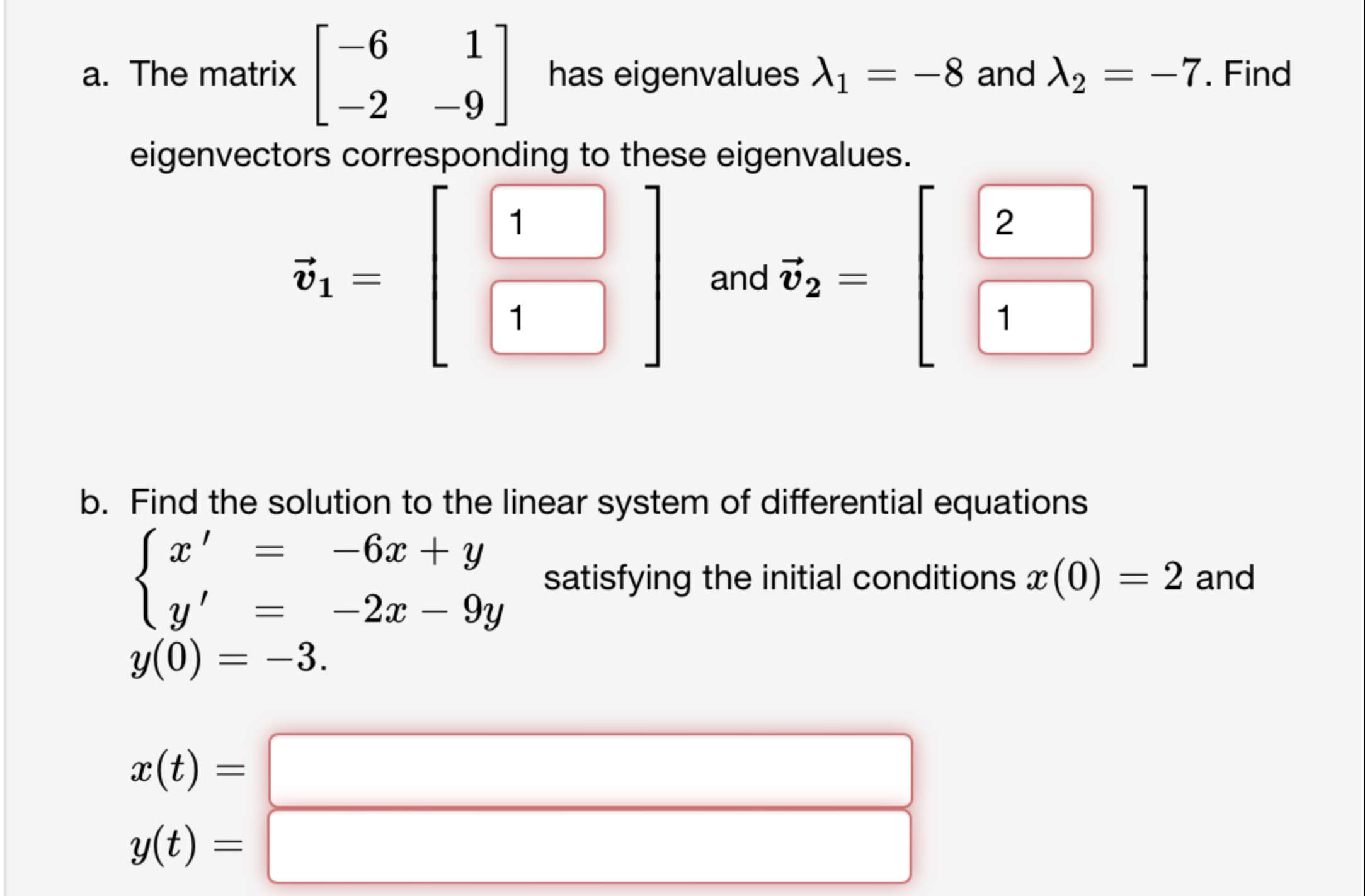 [Solved]: a. The matrix [[-6,1],[-2,-9]] has eigenvalues