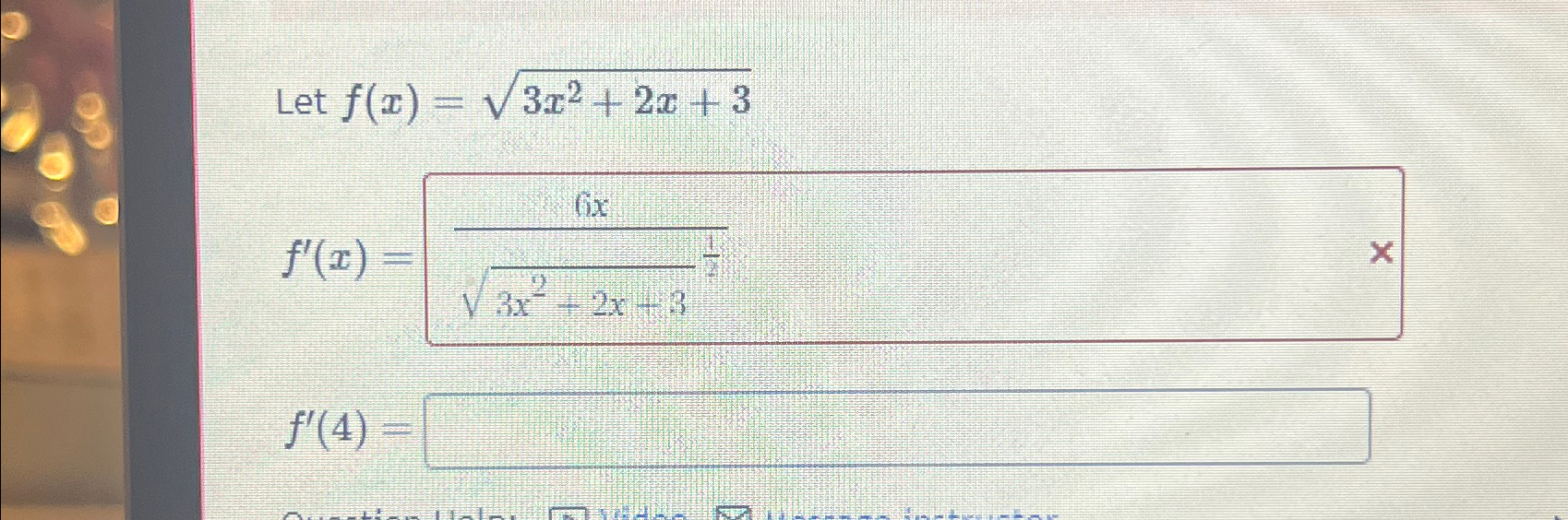 Solved Let f(x)=3x2+2x+32f'(x)=f'(4)= | Chegg.com
