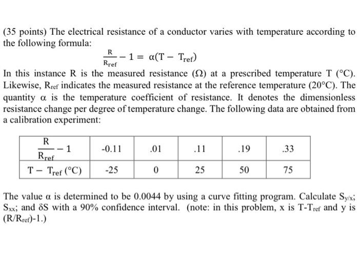 Solved (35 points) The electrical resistance of a conductor | Chegg.com