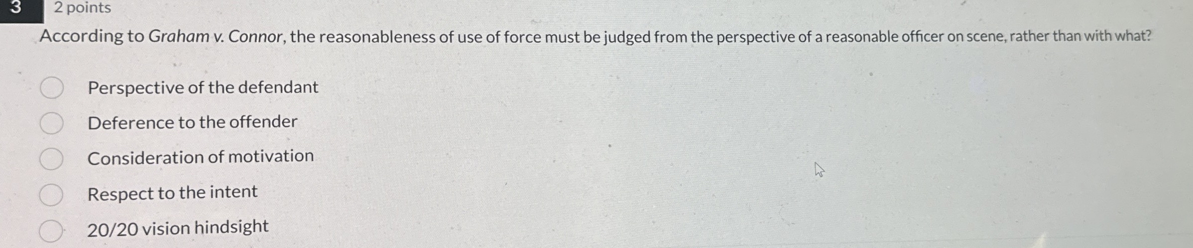 Solved According to Graham v. ﻿Connor, the reasonableness of | Chegg.com