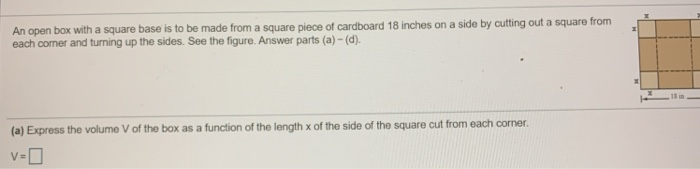 Solved An open box with a square base is to be made from a | Chegg.com