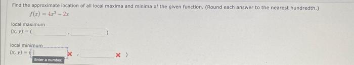 Solved Find the approximate location of all local maxima and | Chegg.com