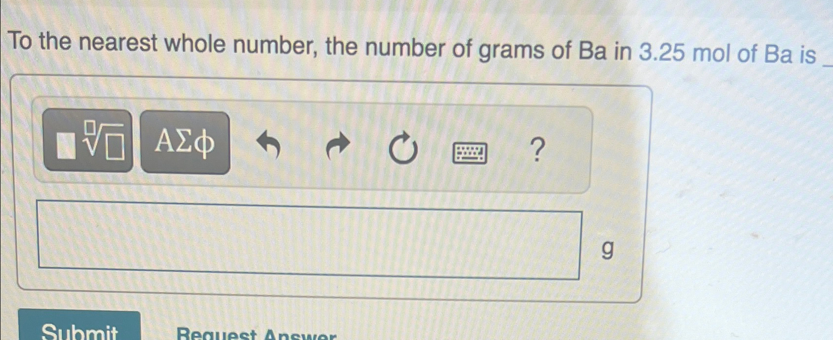 Solved To the nearest whole number, the number of grams of | Chegg.com