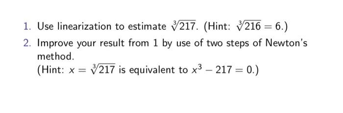 Solved 1. Use linearization to estimate 3217. (Hint: 7216 = | Chegg.com