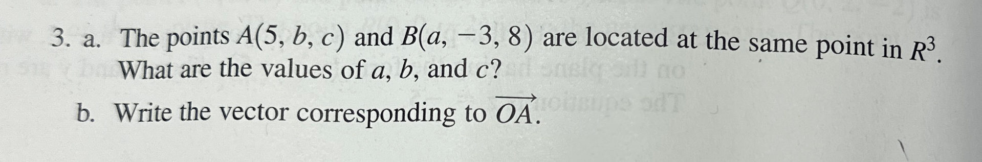 Solved a) ﻿the points A(5,b,c) ﻿and B(a,-3,8) ﻿are located | Chegg.com