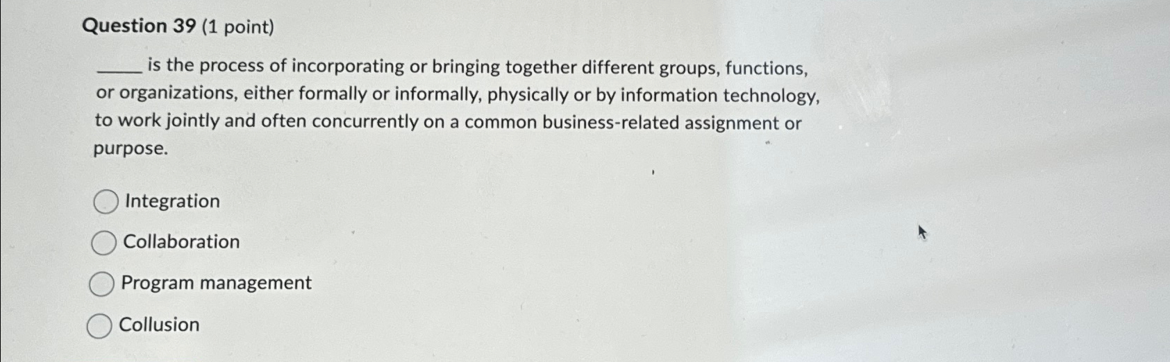 Solved Question 39 (1 ﻿point)is the process of incorporating | Chegg.com