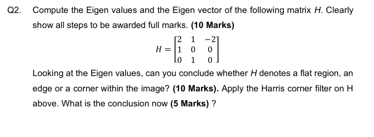 Solved Q2. ﻿Compute the Eigen values and the Eigen vector of | Chegg.com