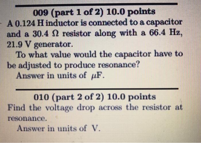 Solved 009 (part 1 of 2) 10.0 points A 0.124 H inductor is | Chegg.com