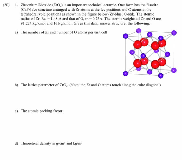 Solved (20) 1. Zirconium Dioxide (ZrO2) is an important | Chegg.com