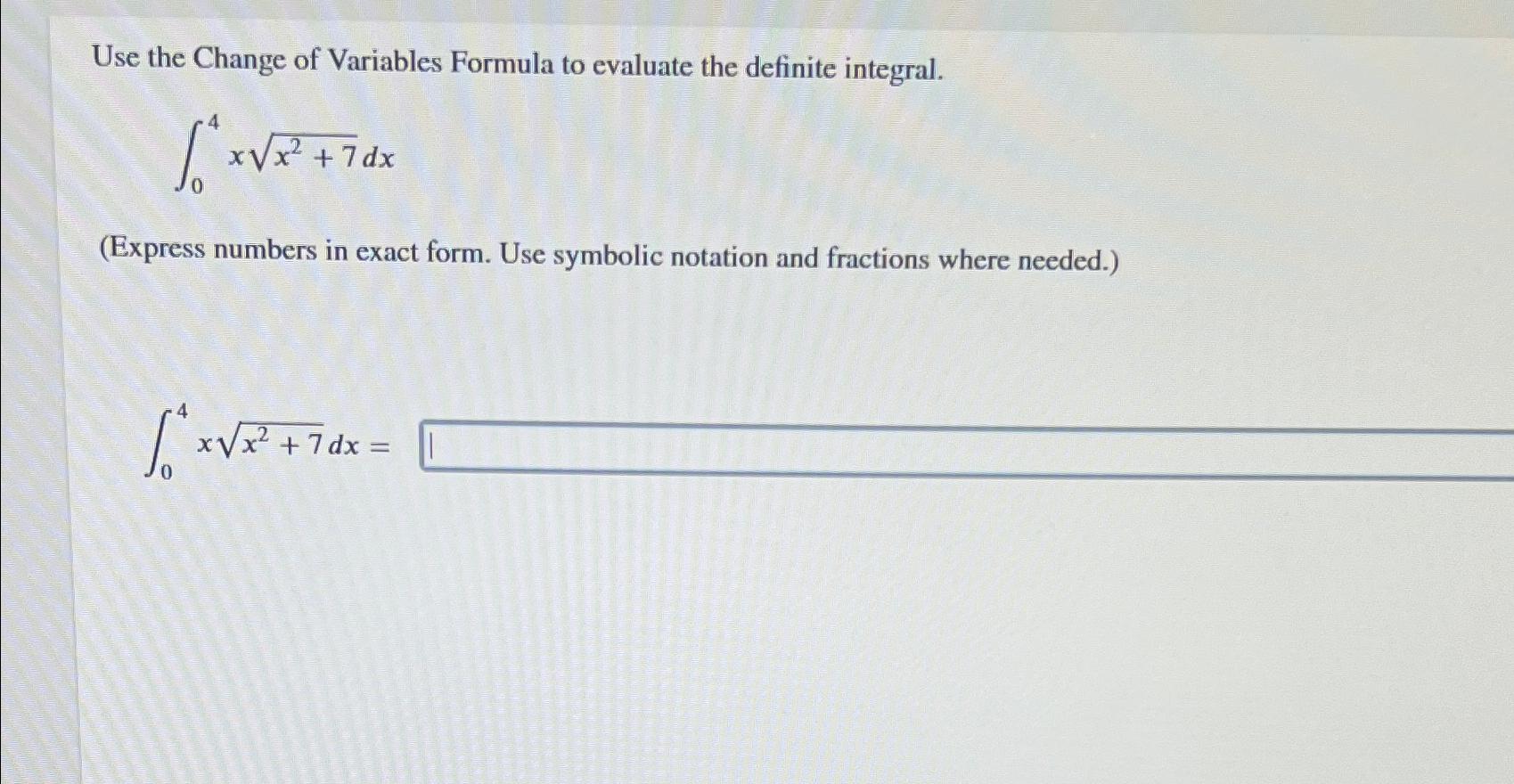 Solved Use the Change of Variables Formula to evaluate the | Chegg.com