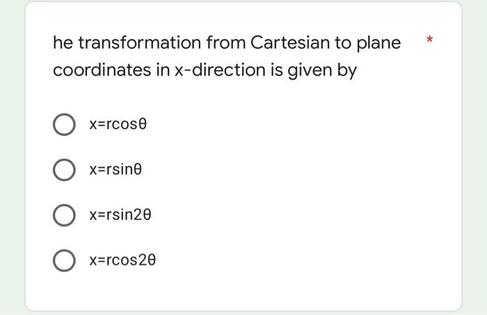 Solved he transformation from Cartesian to plane coordinates | Chegg.com