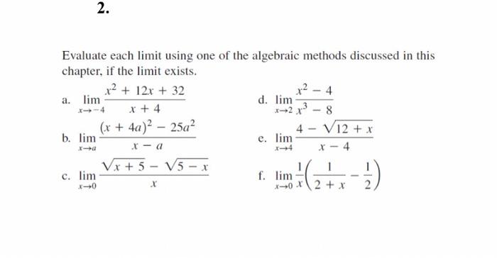 Solved 2. a. Evaluate each limit using one of the algebraic | Chegg.com