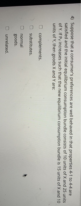 Solved 4) Suppose that a consumer's preferences are well | Chegg.com