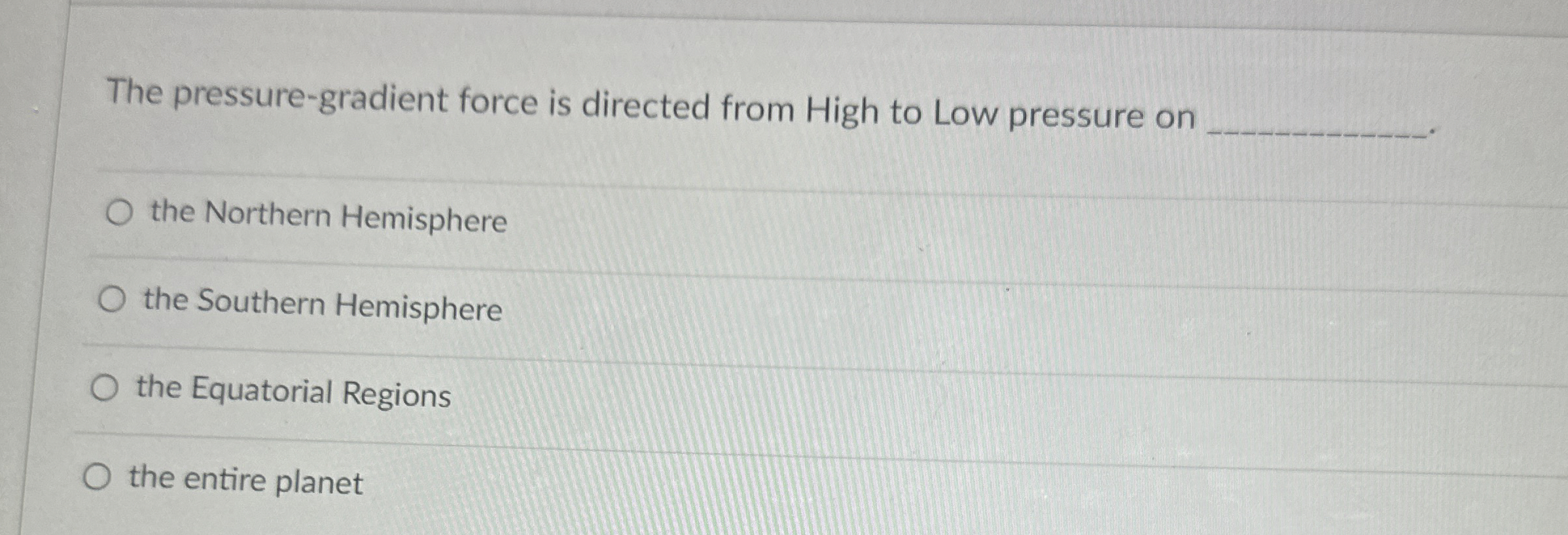Solved The pressure-gradient force is directed from High to | Chegg.com