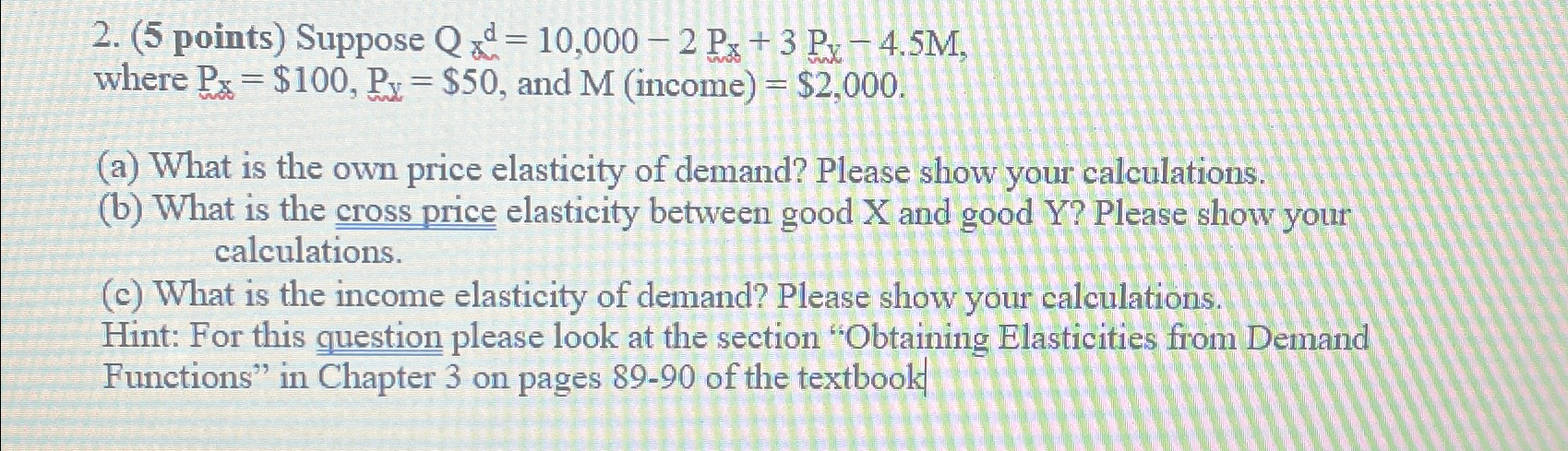 (5 ﻿points) ﻿Suppose Qxd=10,000-2Px+3Px-4.5M, ﻿where | Chegg.com