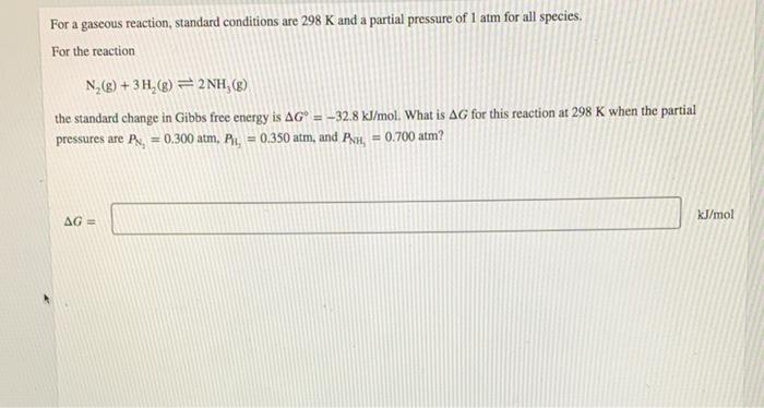 Solved For a gaseous reaction, standard conditions are 298 K | Chegg.com