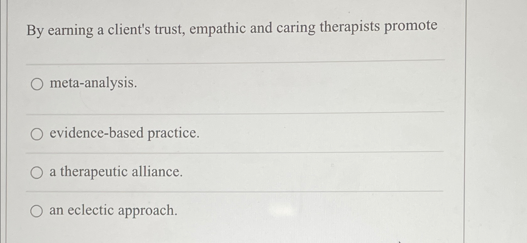 Solved By earning a client's trust, empathic and caring | Chegg.com