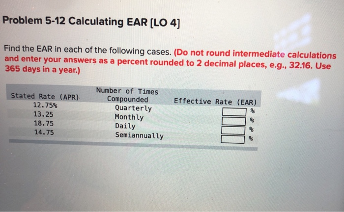 Solved Problem 5-12 Calculating EAR (LO 4] Find the EAR in | Chegg.com