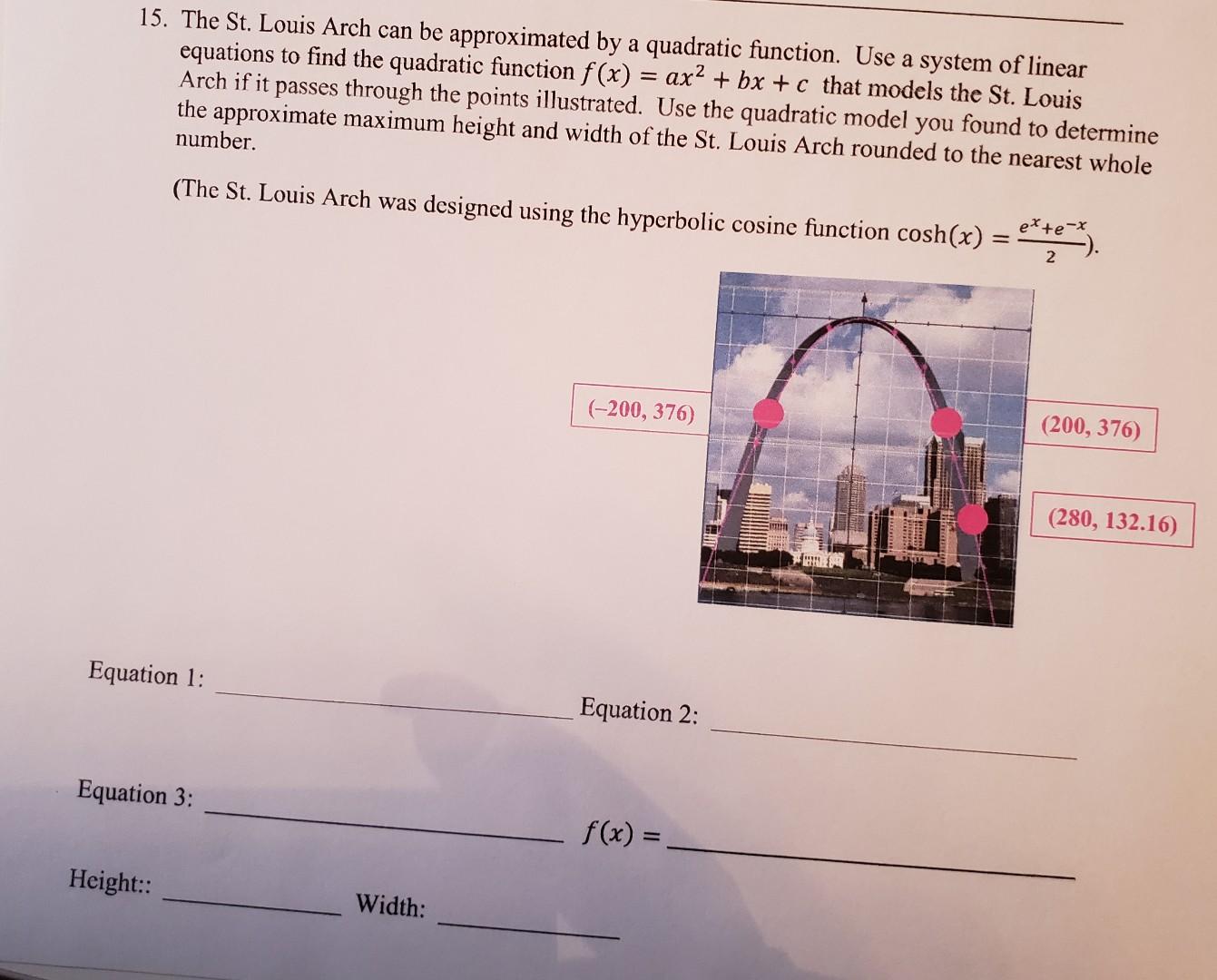 Solved 15. The St. Louis Arch can be approximated by a | Chegg.com