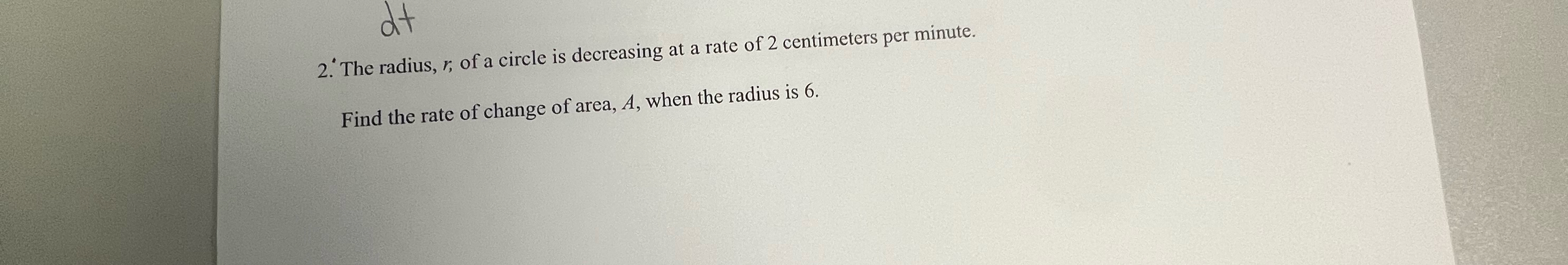 Solved The radius, r, ﻿of a circle is decreasing at a rate | Chegg.com