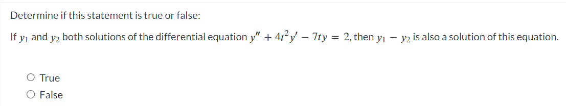 Solved Determine if this statement is true or false:If y1 | Chegg.com