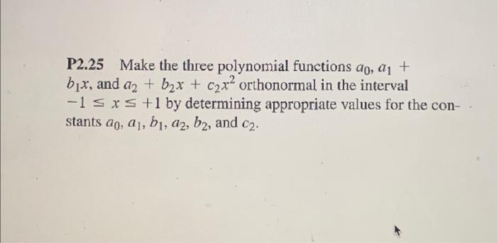Solved P2.25 Make the three polynomial functions a0,a1+ b1x, | Chegg.com