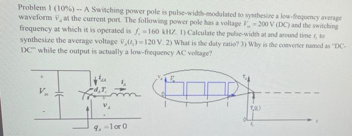 Solved Problem 1 (10%) -- A Switching power pole is | Chegg.com