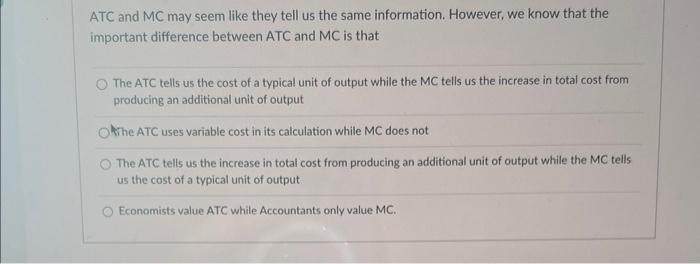 Solved ATC and MC may seem like they tell us the same | Chegg.com