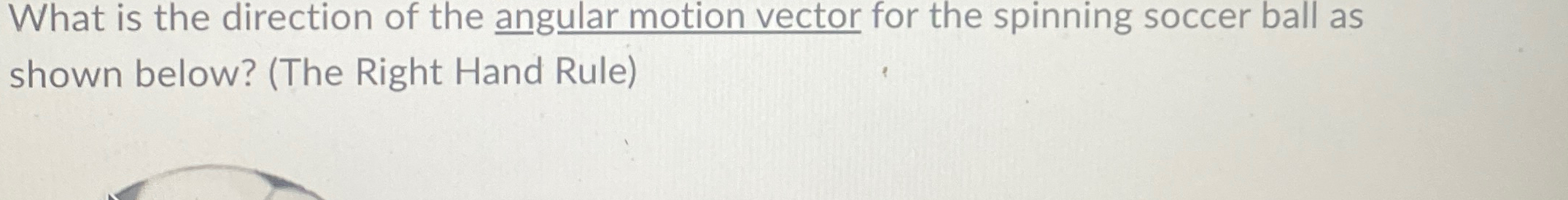 Solved What is the direction of the angular motion vector | Chegg.com