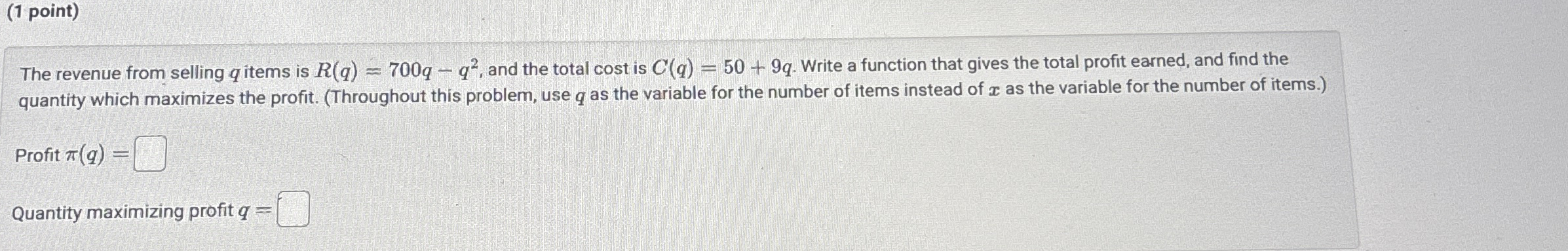 Solved (1 ﻿point)The revenue from selling q ﻿items is | Chegg.com