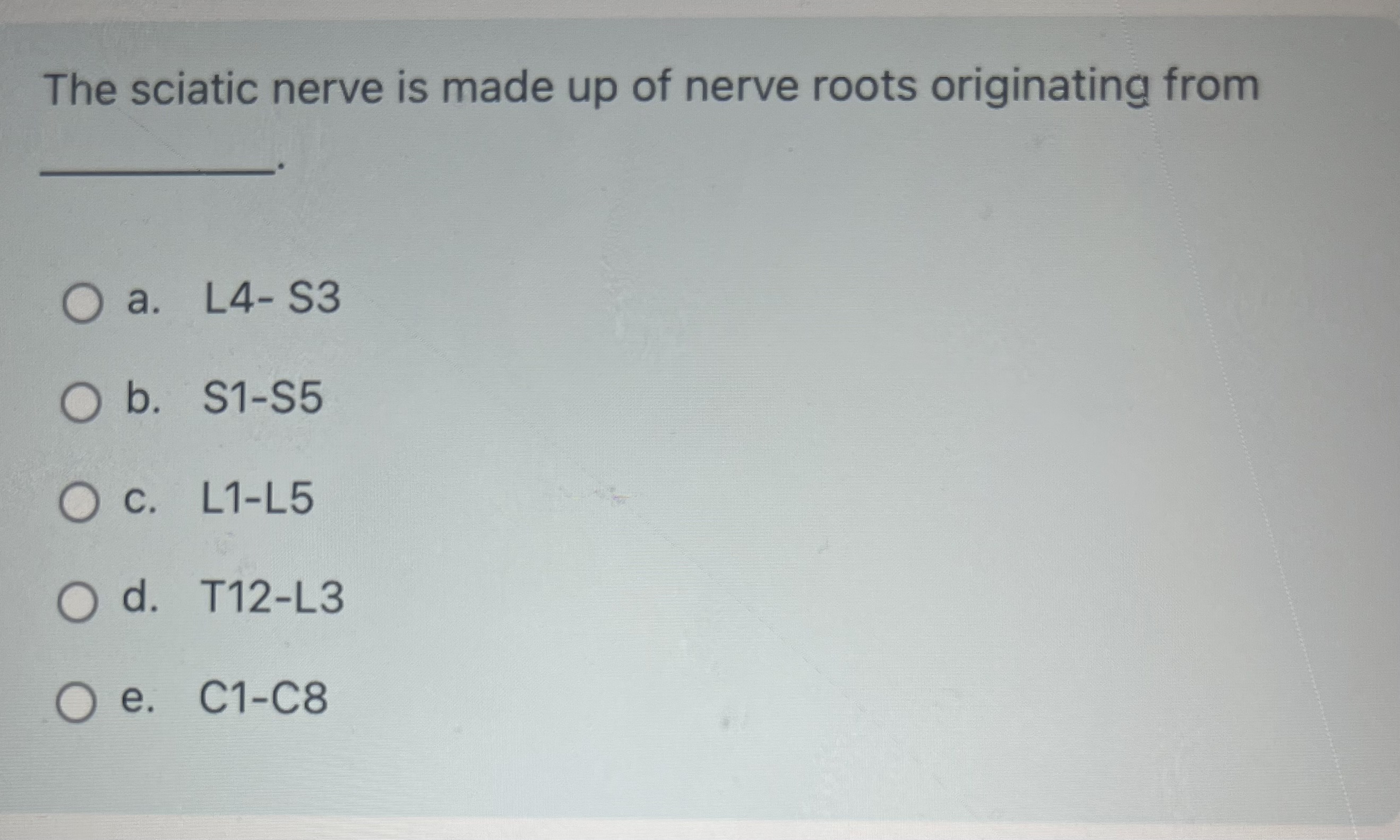 Solved The sciatic nerve is made up of nerve roots | Chegg.com