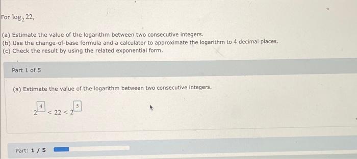 Solved For log222 (a) Estimate the value of the logarithm | Chegg.com