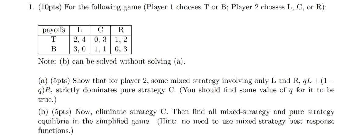 (10pts) ﻿For the following game (Player 1 ﻿chooses T | Chegg.com