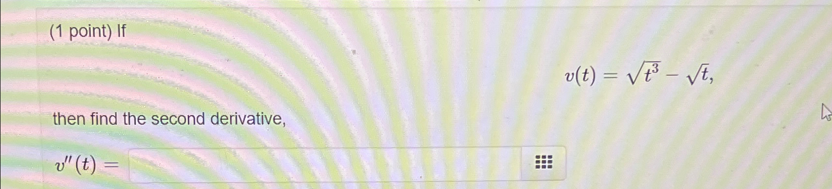 Solved (1 ﻿point) ﻿Ifv(t)=t32-t2then find the second | Chegg.com