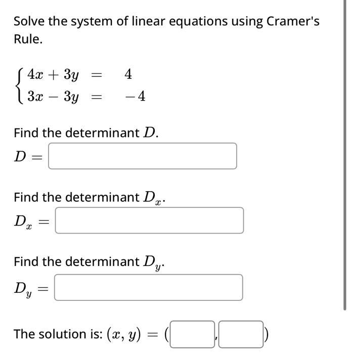 Solved Solve the system of linear equations using Cramer's | Chegg.com