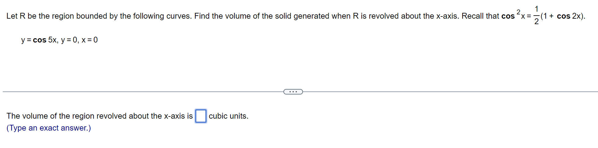 Solved y=cos5x,y=0,x=0The volume of the region revolved | Chegg.com