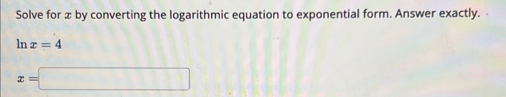 Solved Solve for x ﻿by converting the logarithmic equation | Chegg.com