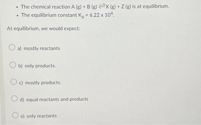 Solved Given the equation: A(g)⇌B(g)+2C(g), having a | Chegg.com