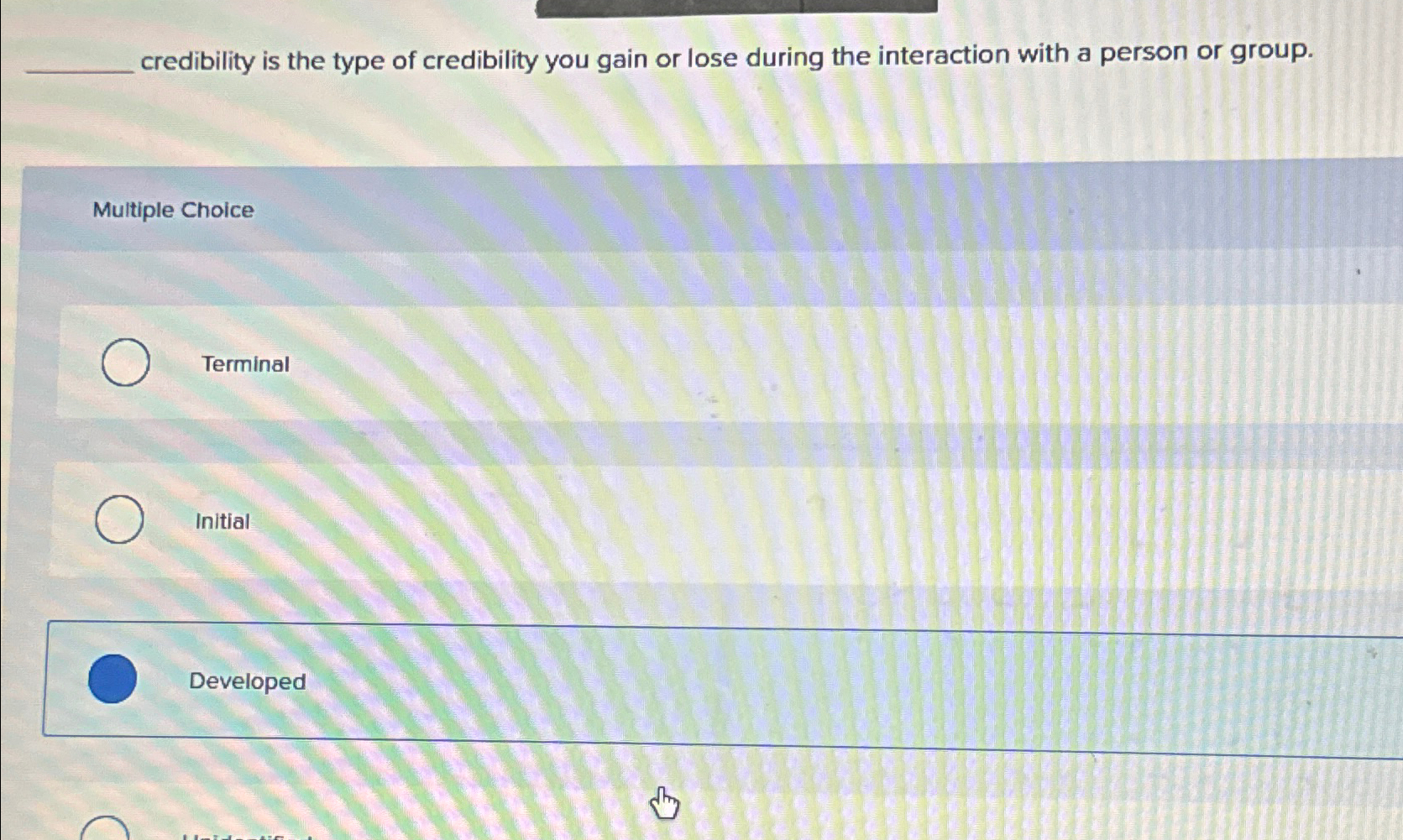 Solved credibility is the type of credibility you gain or | Chegg.com