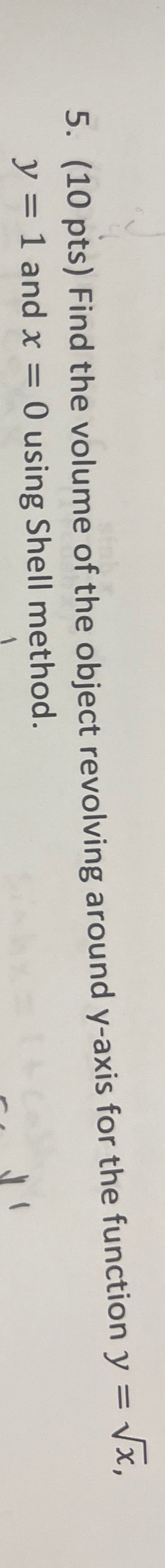 Solved (10 ﻿pts) ﻿Find the volume of the object revolving | Chegg.com